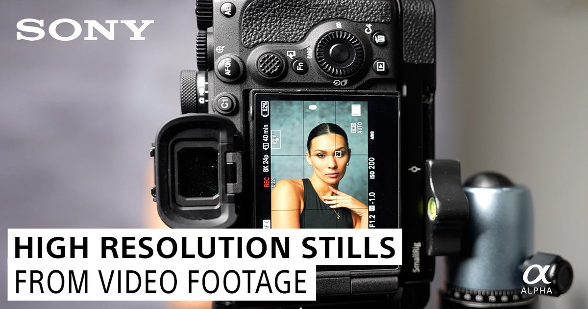 How To Get High-Resolution Stills From Your Video Footage | Sony ...