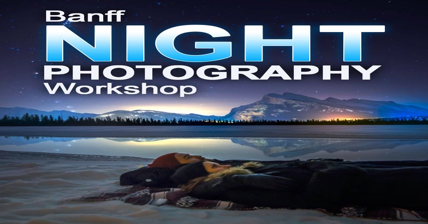 Banff Night Photography Workshop With Rachel Jones Ross | Sony | Alpha ...